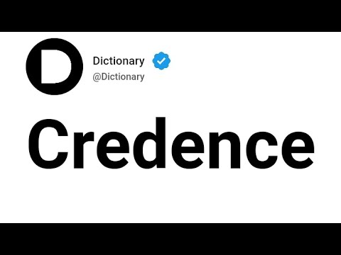 Credence Meaning In English