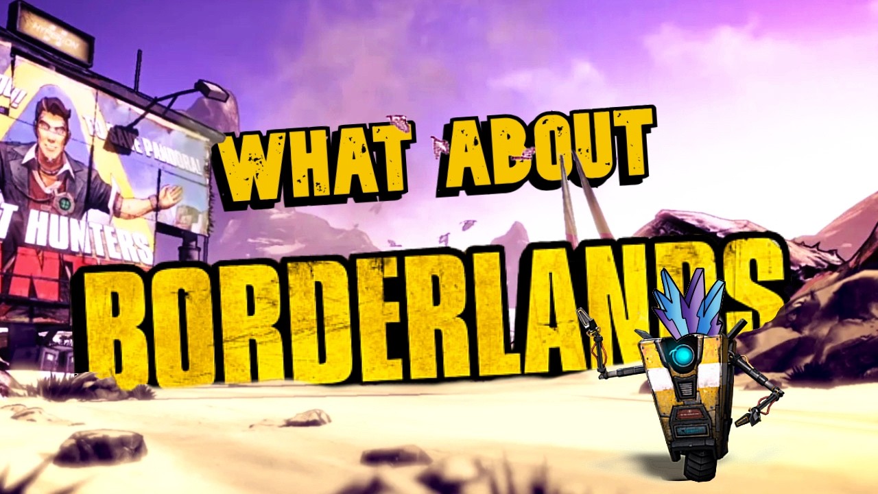 What About Borderlands?