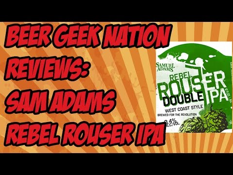 Samuel Adams Rebel Rouser Double IPA| Beer Geek Nation Craft Beer Reviews