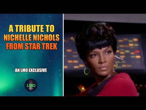 A tribute to Nichelle Nichols from STAR TREK