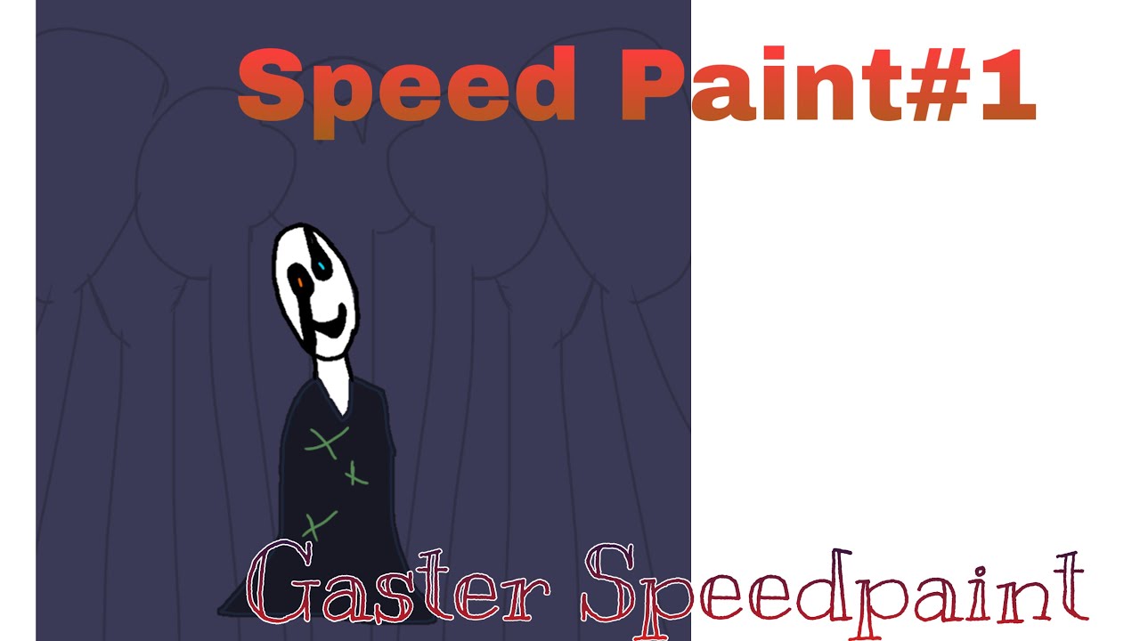 Gaster SpeedPaint! (Speedpaint #1)