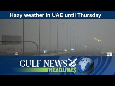 Hazy weather in UAE until Thursday - GN Headlines