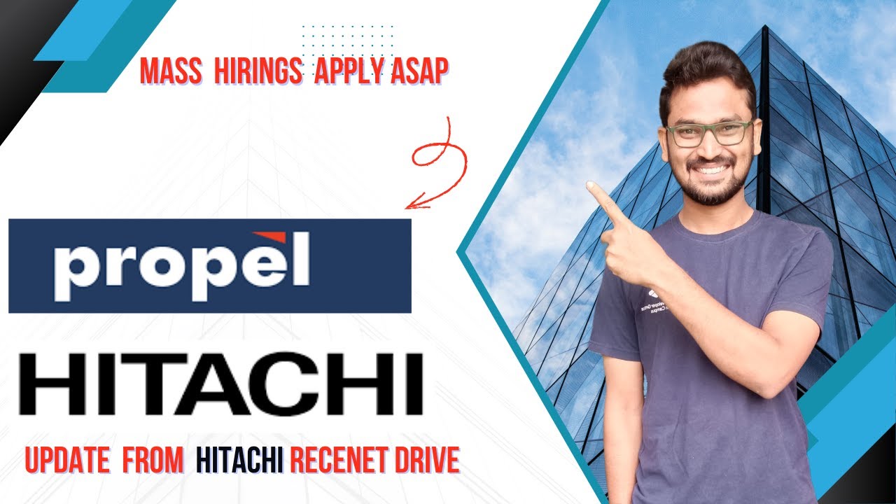 Propel Recruitment Moves + Hitachi Corporate Updates — What You Must Know
