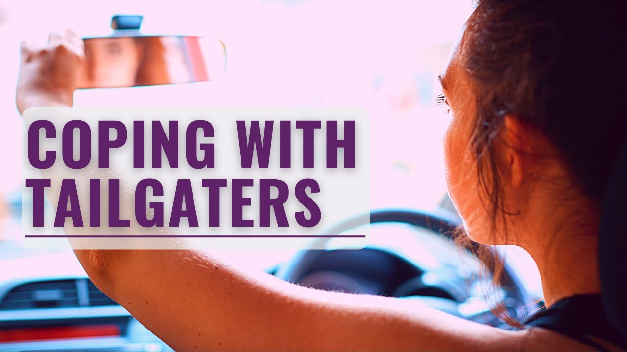 Driving Anxiety Tips | How To Deal With Aggressive Drivers Behind You