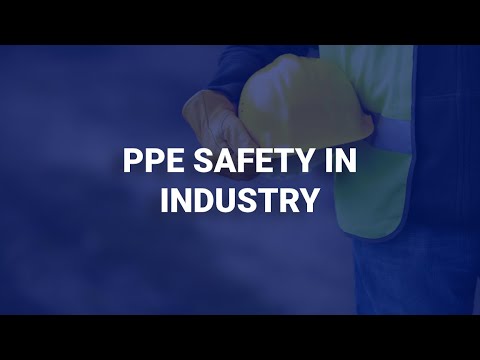 PPE Safety in Industry | Human Focus
