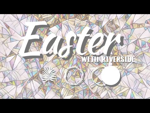 Easter with Riverside 2021: What is Good about Good Friday?