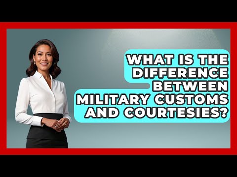 What Is the Difference Between Military Customs and Courtesies? | Armed Forces Insider