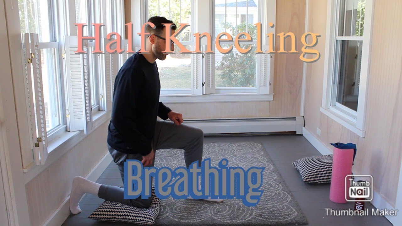 Half Kneeling Breathing