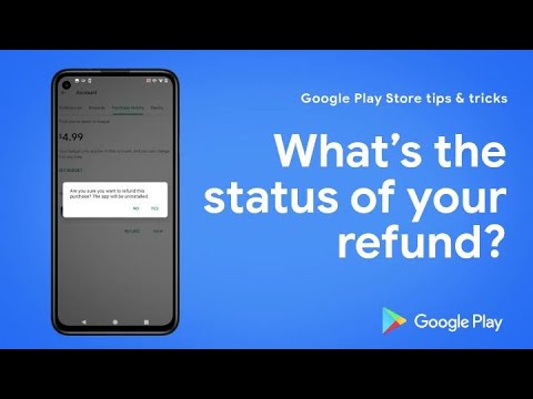 Google Play Store tips and tricks - Refund Status