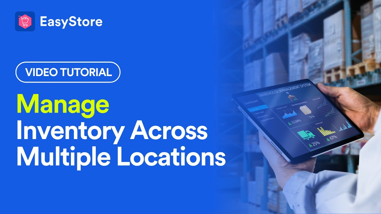 [EasyStore Tutorial] Manage Inventory Across Multiple Locations