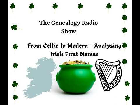 From Celtic to Modern Day Irish First Name Origins and Developments