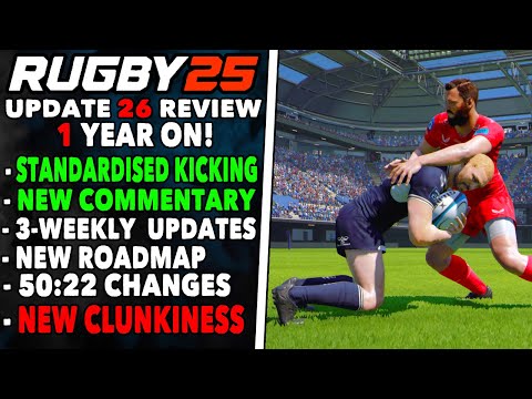 RUGBY 25 Update 26 Review - 1 YEAR ON - New Roadmap, Standardised Kicking - Thoughts & Feedback