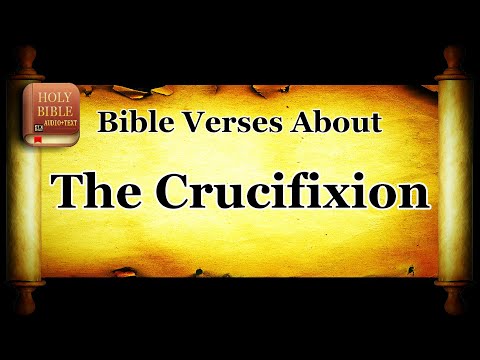 Bible Topics: Scripture Verses About The Crucifixion - Holy Bible KJV Read Along HD 4K Audio Text