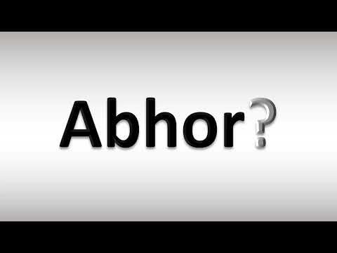 How to Pronounce Abhor