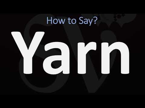 How to Pronounce Yarn? (CORRECTLY)