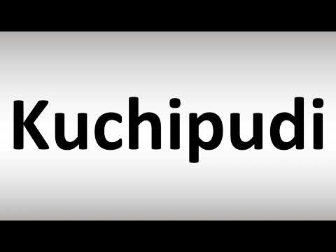 How to Pronounce Kuchipudi
