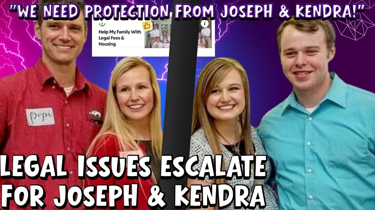 Joseph & Kendra Duggar's CASE EXPLODES: Kendra’s Parents SEEK PROTECTION & LEGAL ACTION Against Them