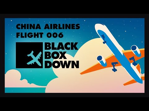 Engine Fails on China Airlines Flight 006 | Black Box Down Podcast