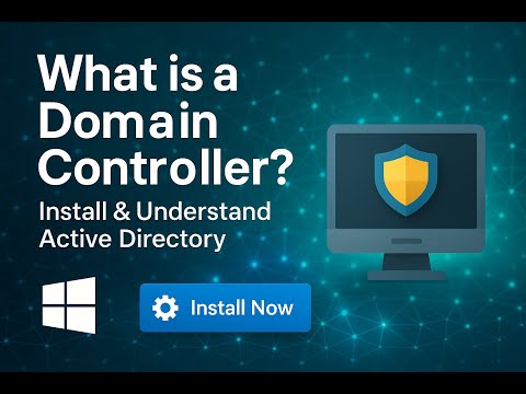 What is a Domain Controller? Full Setup Guide for Beginners (Windows Server)