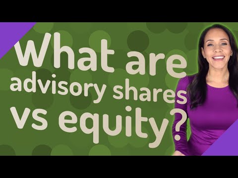 What are advisory shares vs equity?