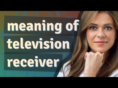 Television receiver | meaning of Television receiver