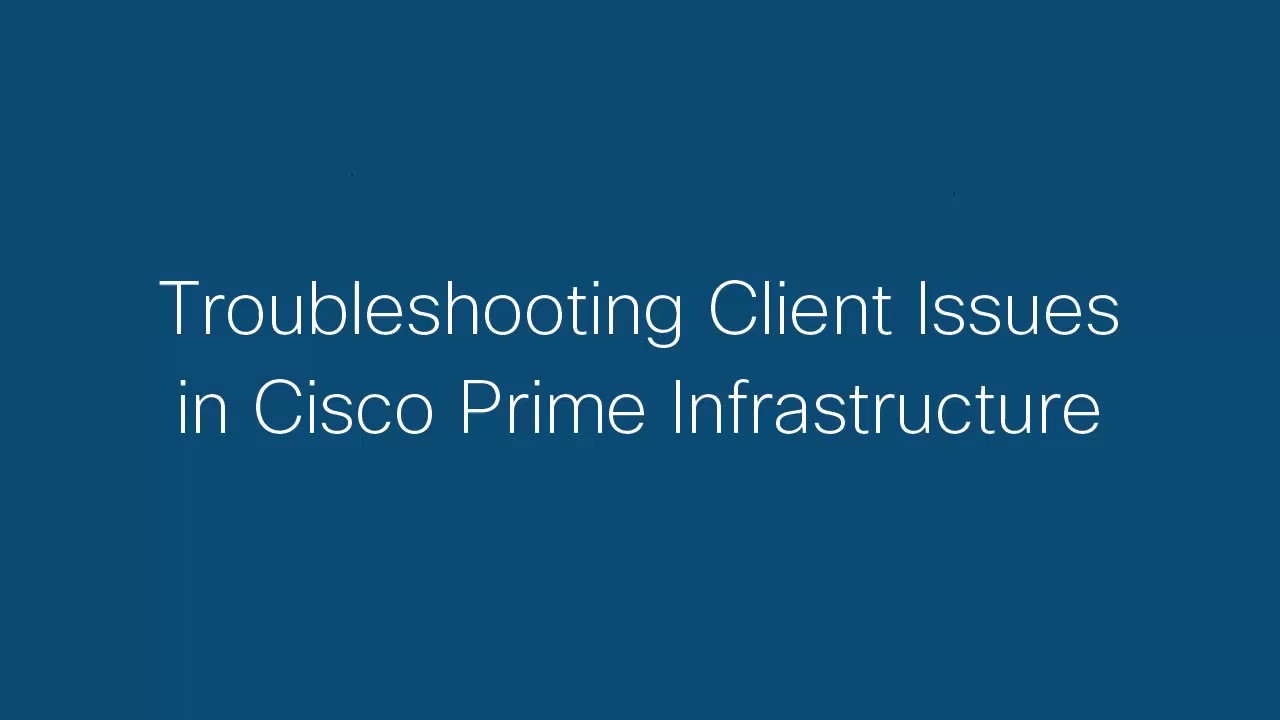 Client Troubleshooting Using Cisco PI