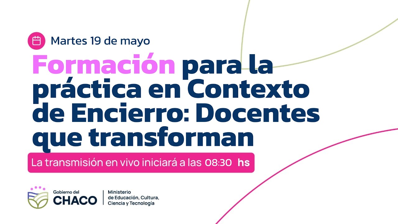 Formación para la práctica en Contexto de Encierro: Docentes que transforman
