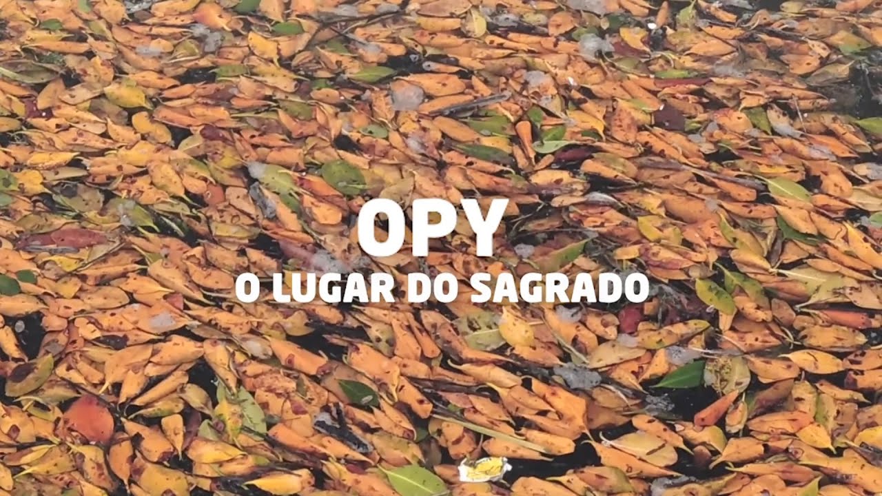 Opy -  Lugar do Sagrado
