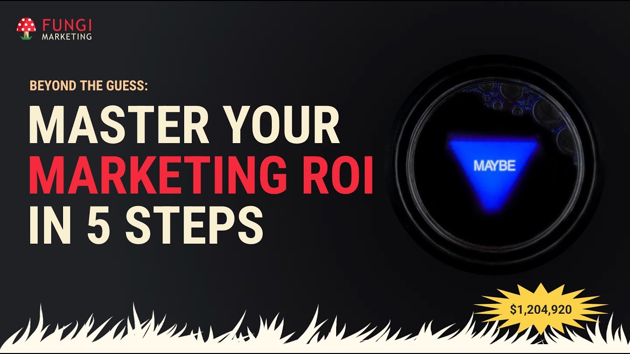 Master Your Marketing ROI Webinar Recording