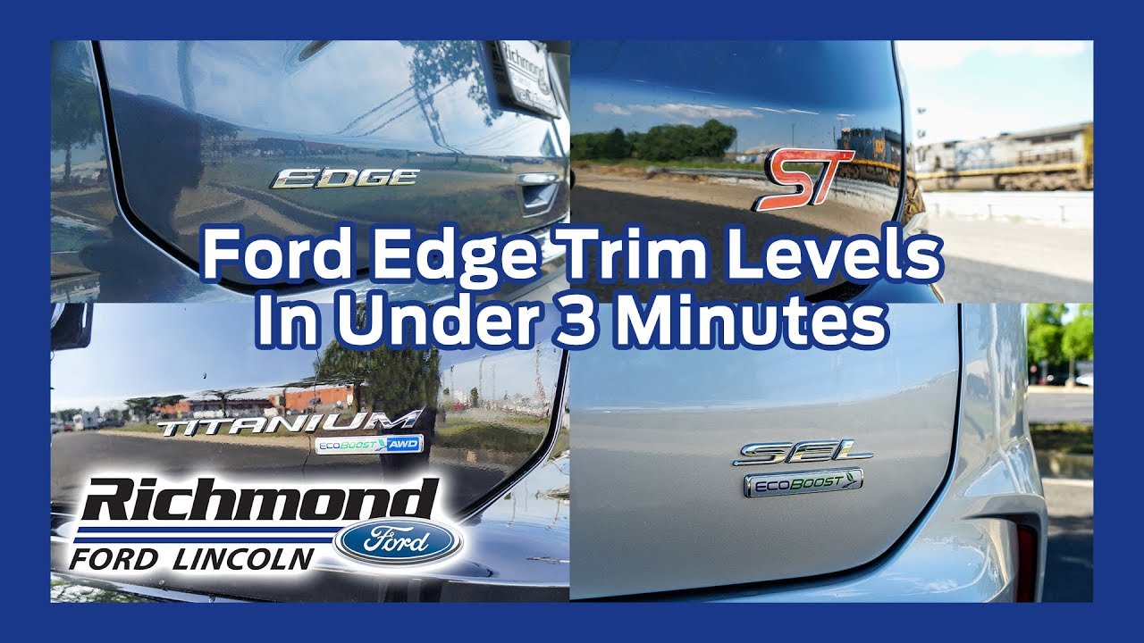 Ford Edge Trim Levels Explained