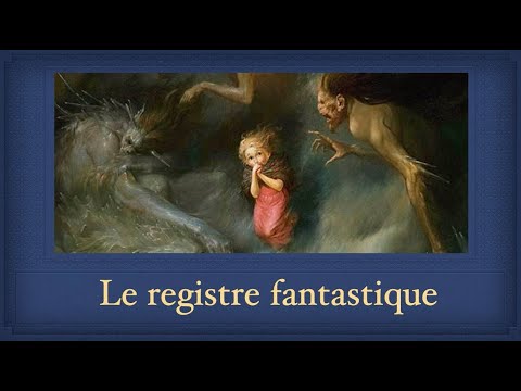 Tout sur le registre fantastique (définition et textes connus !)