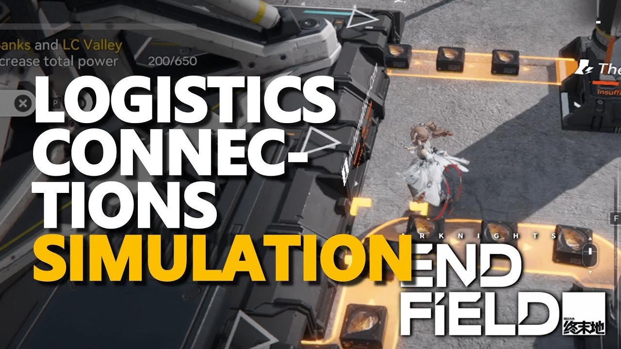 Logistics Connections Simulation Arknights Endfield
