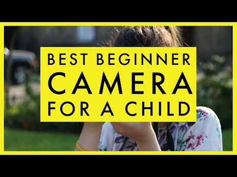 Best Beginner Camera for a Child in 2021