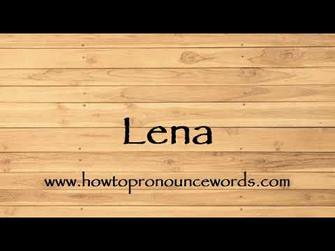 How To Pronounce Lena ? How To say Lena New Video