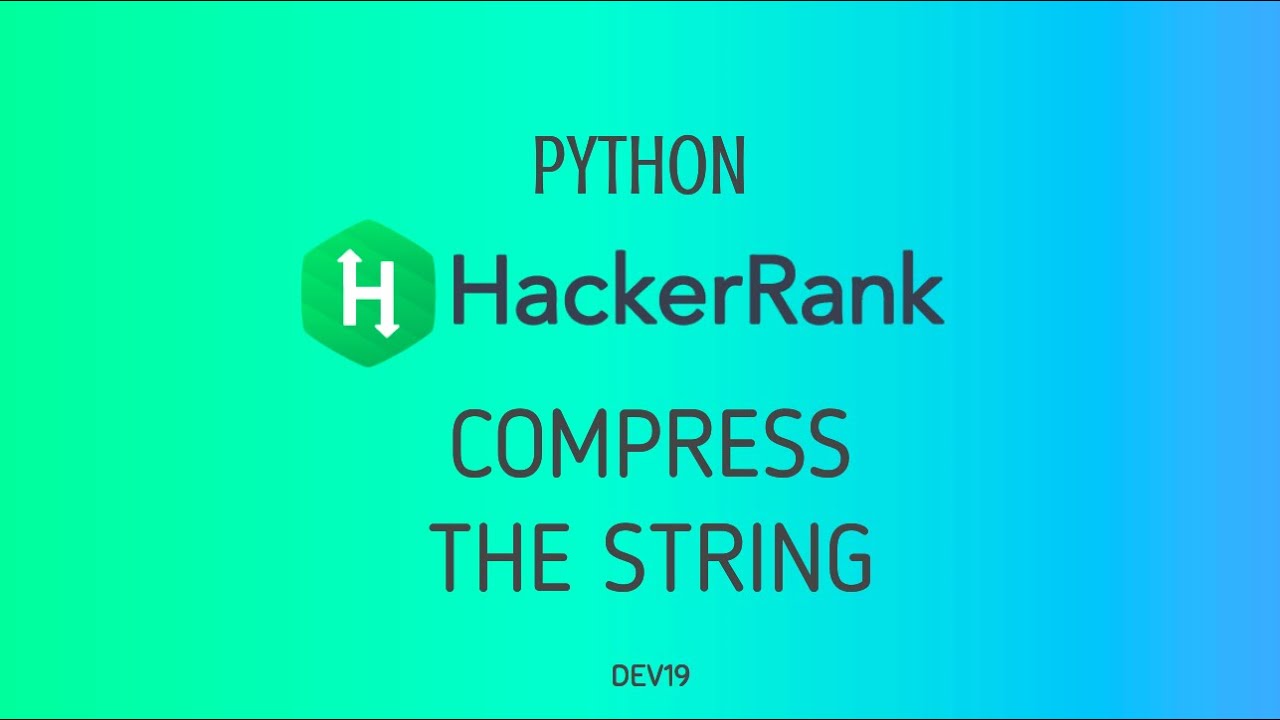#29 : Compress the String  | Hackerrank Python Solutions