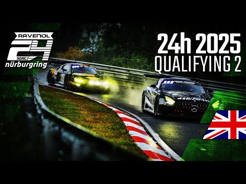 🔴 LIVE 🇬🇧 | ADAC RAVENOL 24h Nürburgring 2025 | Qualifying 2