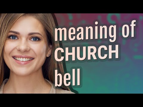 Church bell | meaning of Church bell