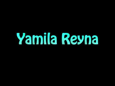 Learn How To Pronounce Yamila Reyna