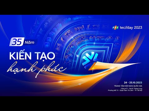 LIVESTREAM TRỰC TIẾP DIỄN ĐÀN CÔNG NGHỆ FPT TECHDAY 2023