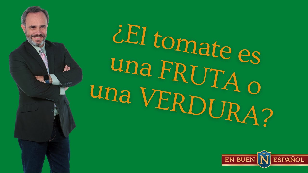 ¿El tomate es una fruta o una verdura?