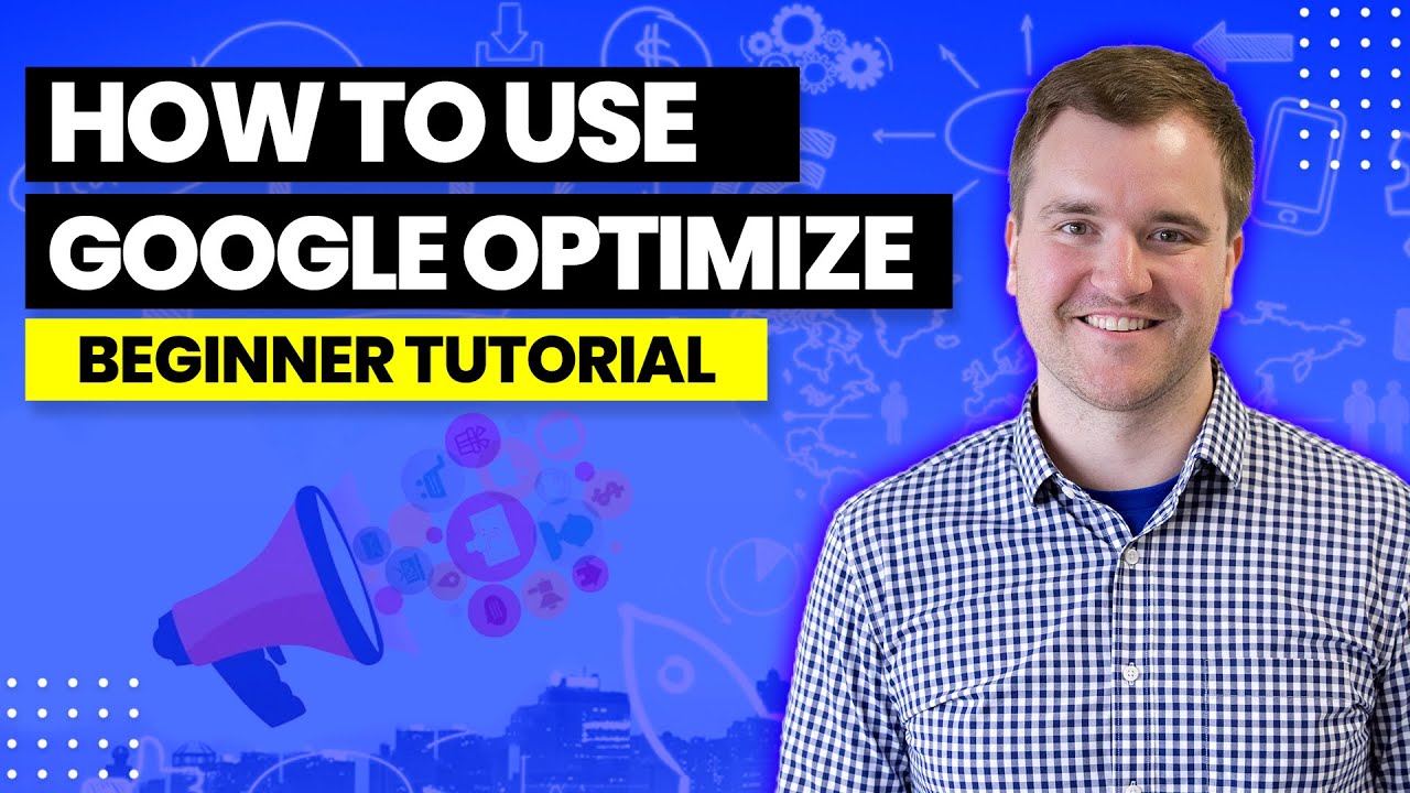Google Optimize Tutorial for Beginners - 2022 Guide