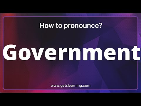 Government Pronunciation: The 3 ways to pronounce Government Correctly | Common words
