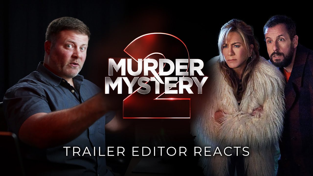 Professional Trailer Editor Reacts: Murder Mystery 2 — Official Trailer