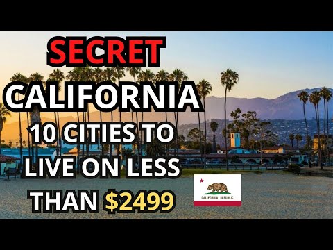 Secret California: 10 little-known cities to live on less than $2499 a month