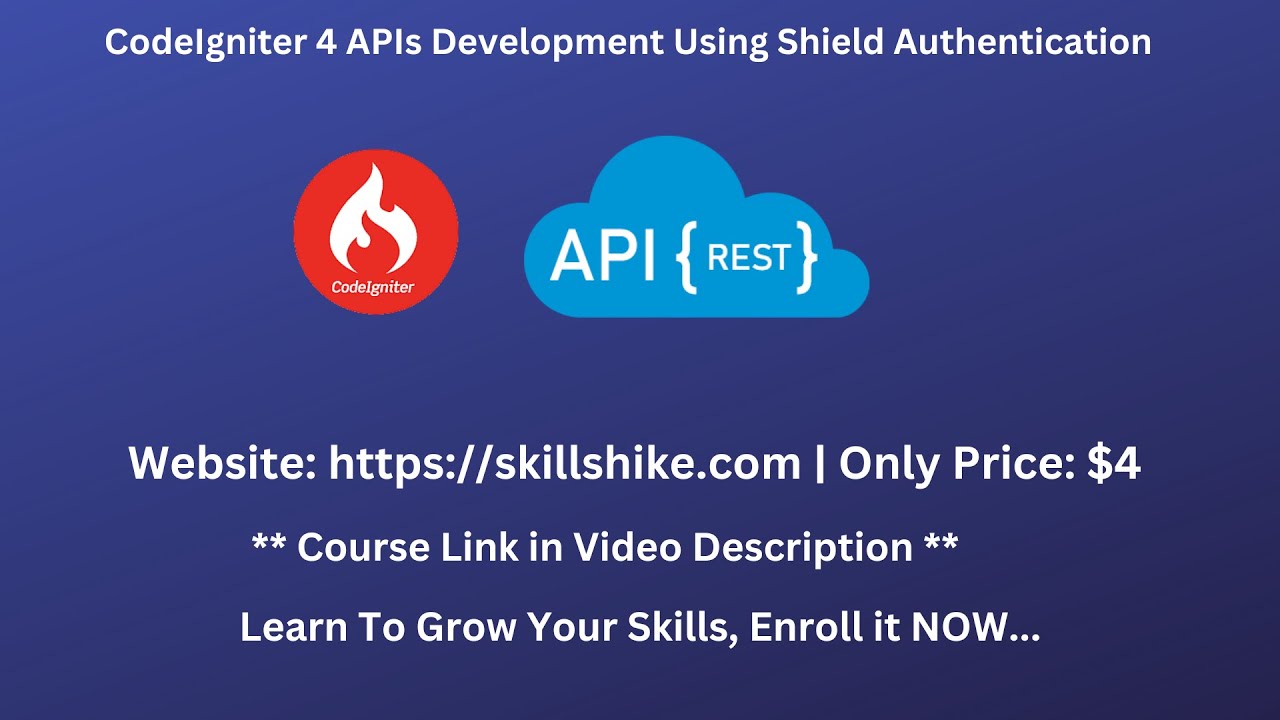CodeIgniter 4 APIs Development Using Shield Authentication | Skillshike | Complete APIs Development