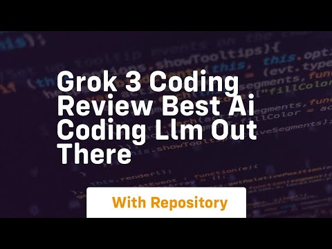 Grok 3 coding review best ai coding llm out there