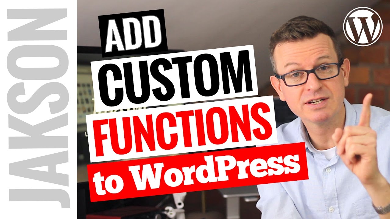 How to Add a Custom Function to Your WordPress Website - 2017