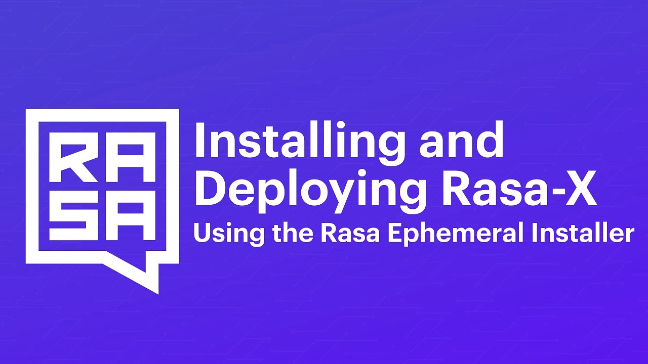Video walk-through of new Rasa-X install process (Rasa Ephemeral Installer) - [Deprecated] Rasa ...