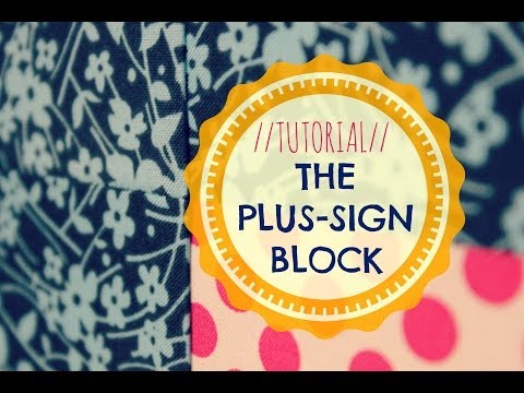 TUTORIAL | The Plus-Sign Block – 3and3quarters