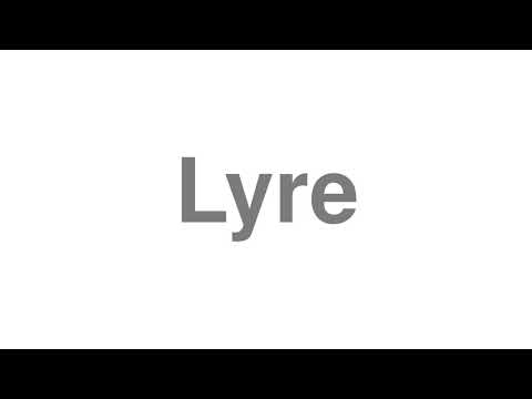How to Pronounce "Lyre"
